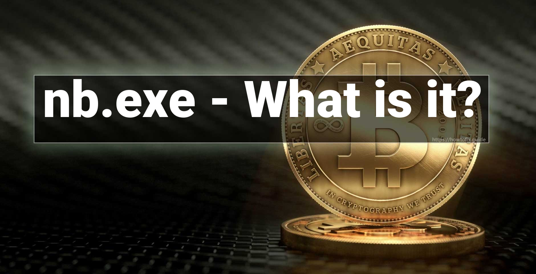 nb.exe file. How to remove nb.exe? — How To Fix Guide